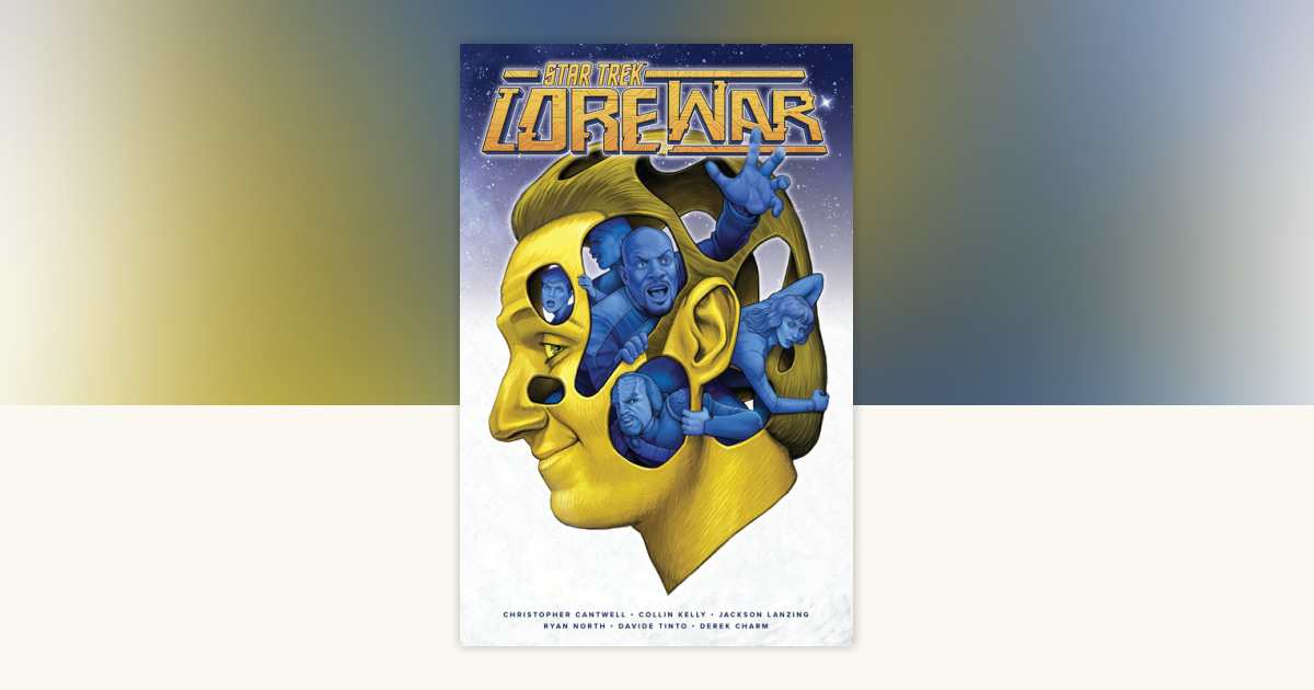 Star Trek: Lore War by Christopher Cantwell, Collin Kelly, Jackson ...