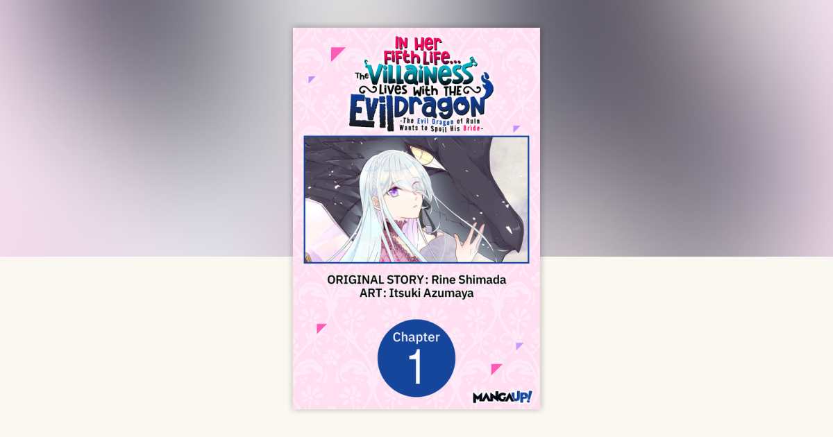 In Her Fifth Life, the Villainess Lives With the Evil Dragon -The Evil Dragon of Ruin Wants to ...