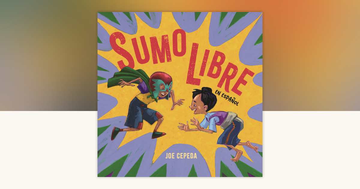 Sumo Libre (Spanish Edition) by Joe Cepeda: 9798890983121 ...