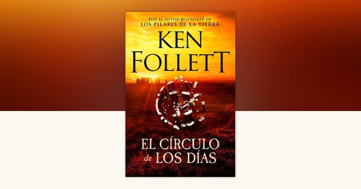 El círculo de los días / Circle of Days by Ken Follett: 9798890985149 ...