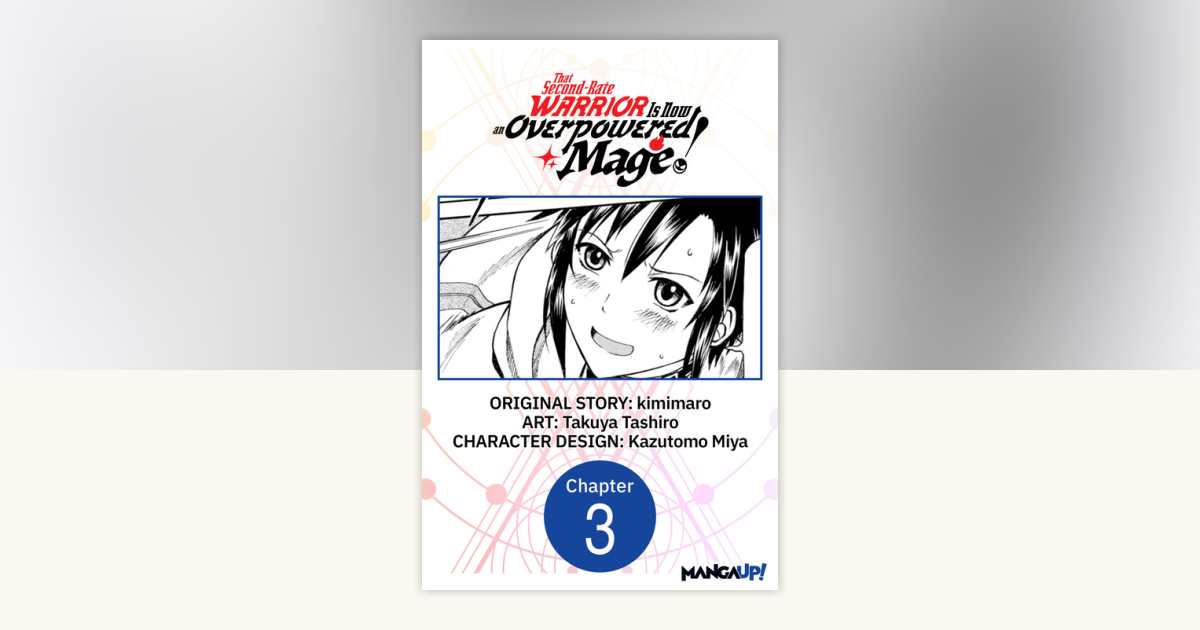 That Second-Rate Warrior Is Now an Overpowered Mage! #003 by kimimaro, Takuya Tashiro ...