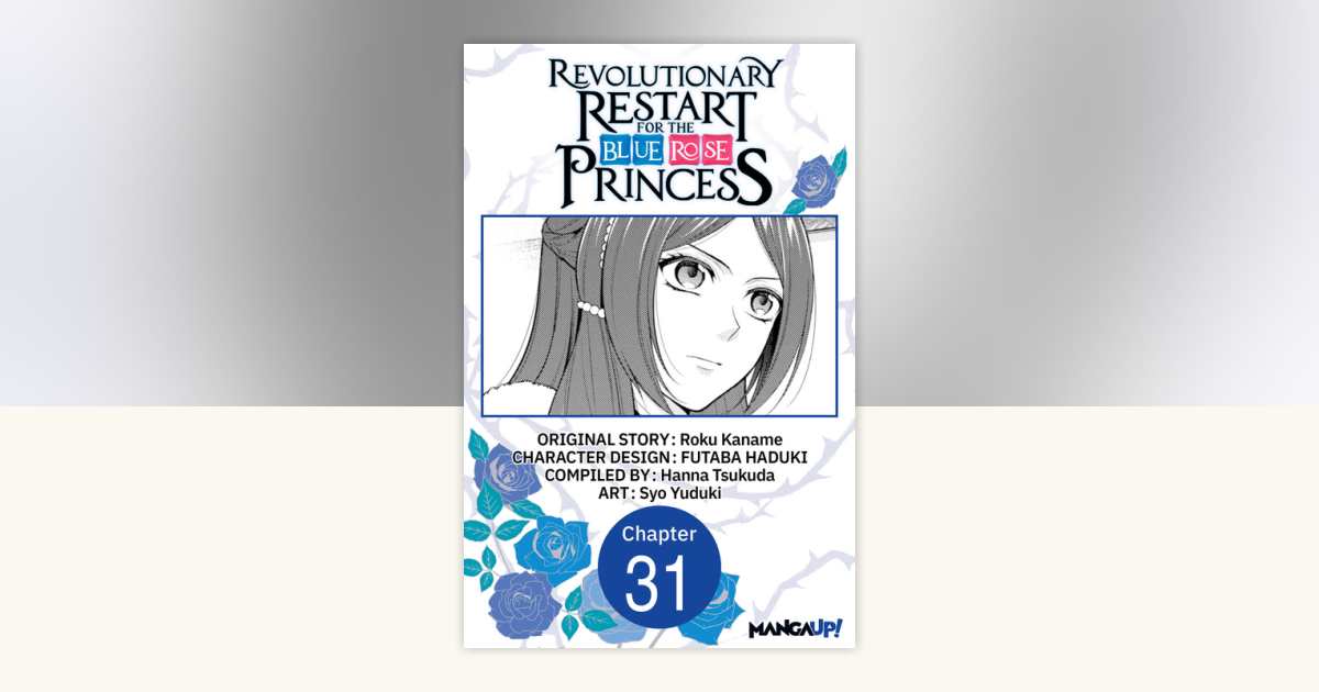 Revolutionary Restart for The Blue Rose Princess #031 by Roku Kaname ...