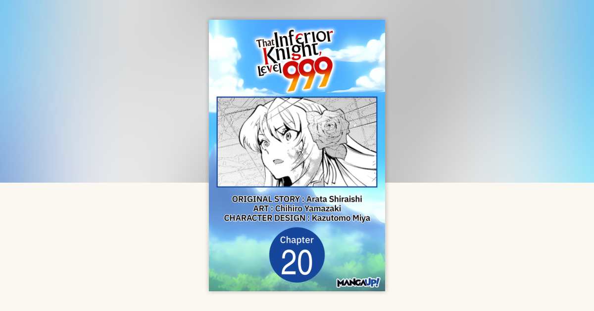 That Inferior Knight, Level 999 #020 by Arata Shiraishi, Chihiro ...