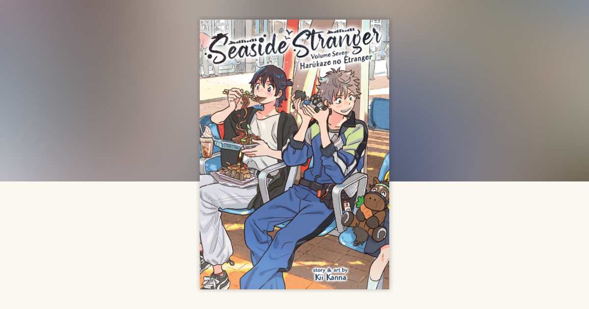 Seaside Stranger Vol. 7: Harukaze no Étranger by Kii Kanna ...