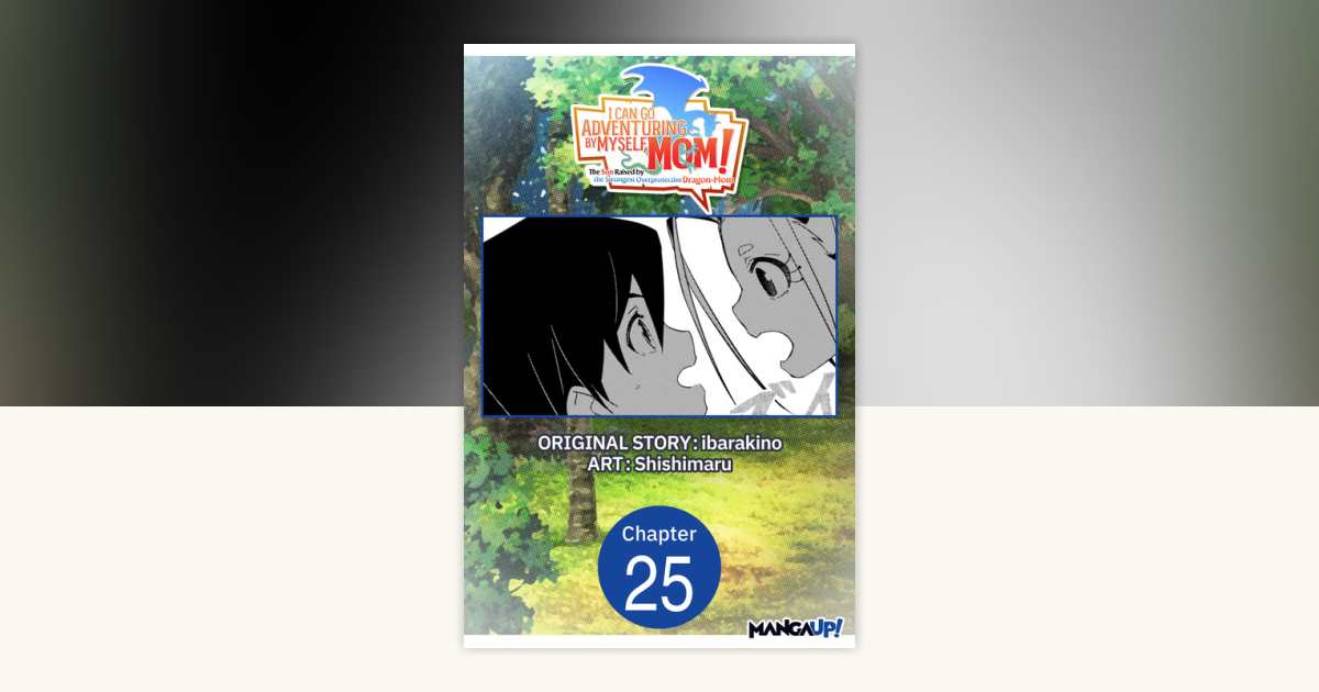 I Can Go Adventuring by Myself, Mom!: The Son Raised by the Strongest ...