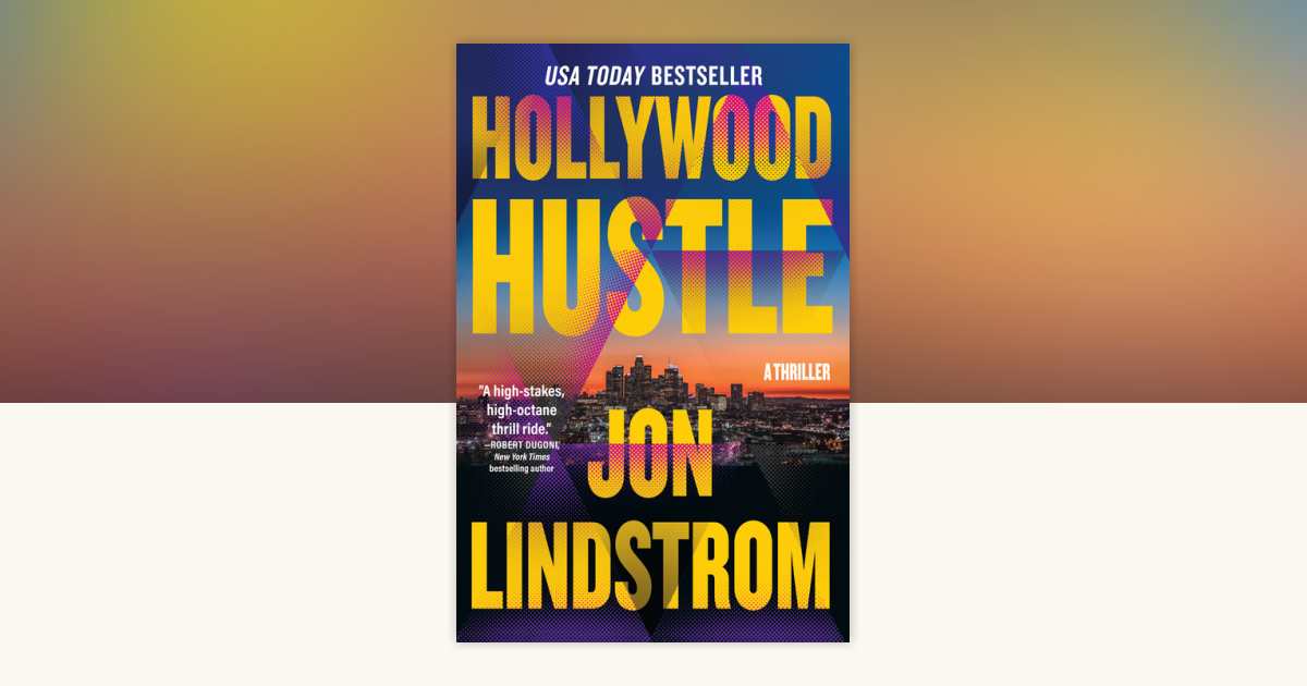 Hollywood Hustle by Jon Lindstrom: 9798892420686 | PenguinRandomHouse ...