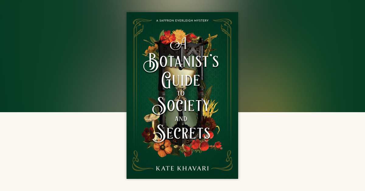 A Botanist's Guide to Society and Secrets by Kate Khavari: 9798892421034 | PenguinRandomHouse ...