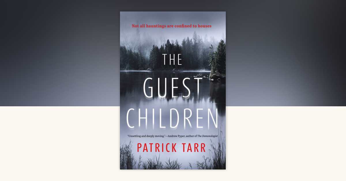 The Guest Children by Patrick Tarr: 9798892422987 | PenguinRandomHouse ...