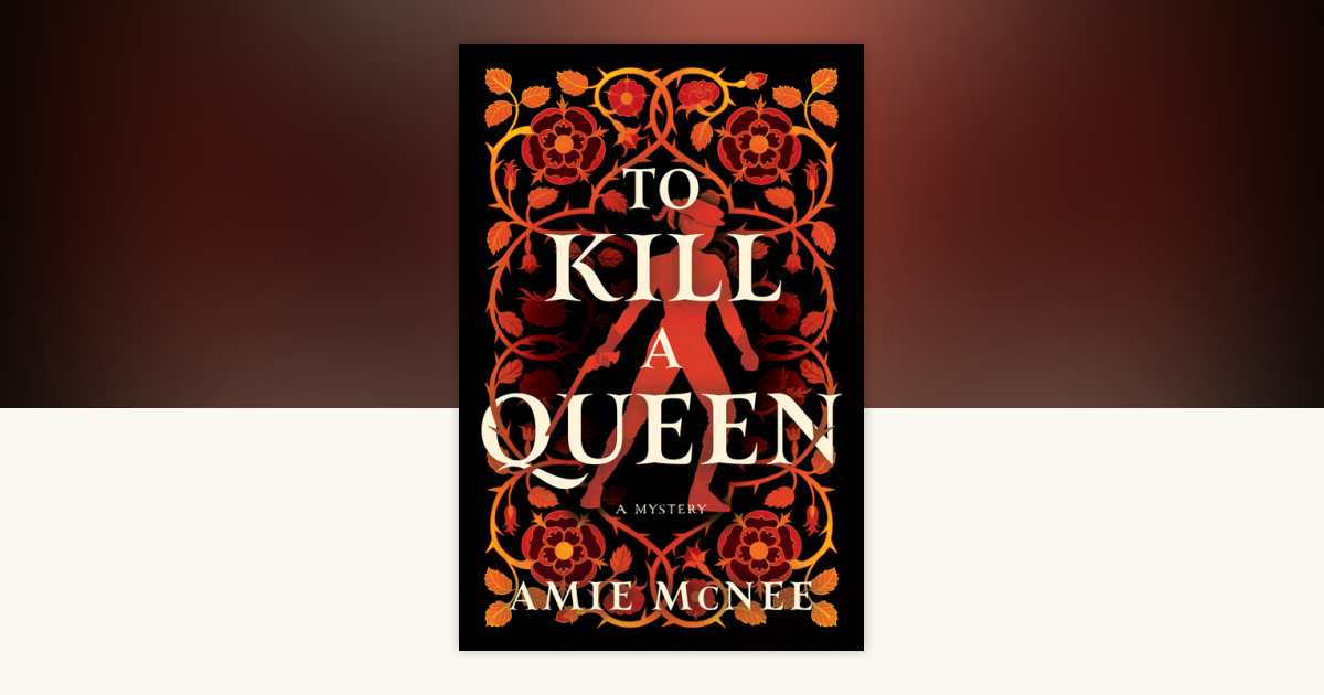 To Kill a Queen by Amie McNee: 9798892423557 | PenguinRandomHouse.com ...