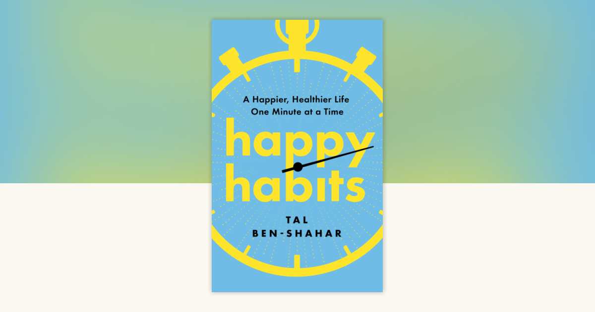 Happy Habits by Tal Ben-Shahar: 9798892423588 | PenguinRandomHouse.com ...