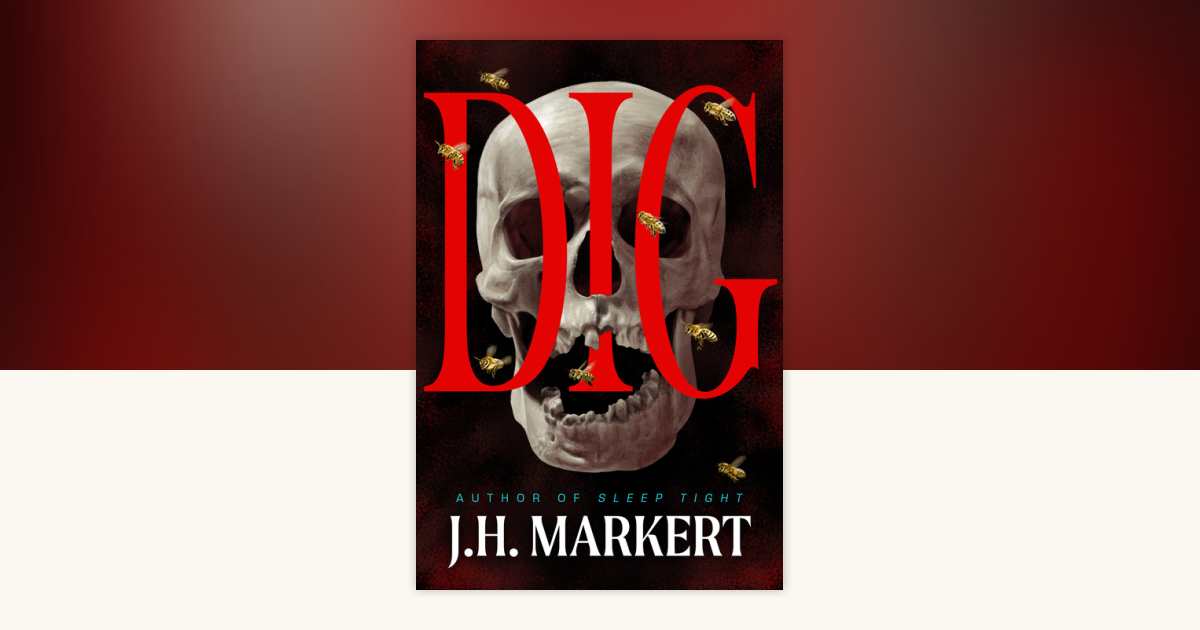 Dig by James Markert: 9798892424158 | PenguinRandomHouse.com: Books