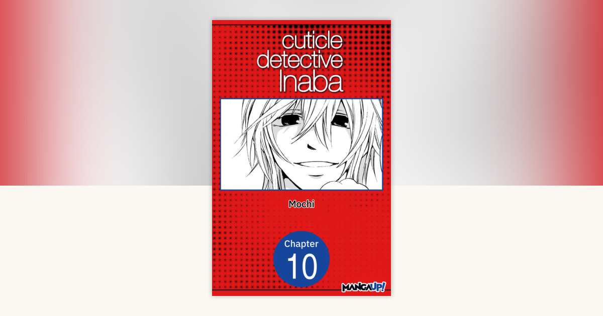 Cuticle Detective Inaba #010 by Mochi: 9798893697513 ...