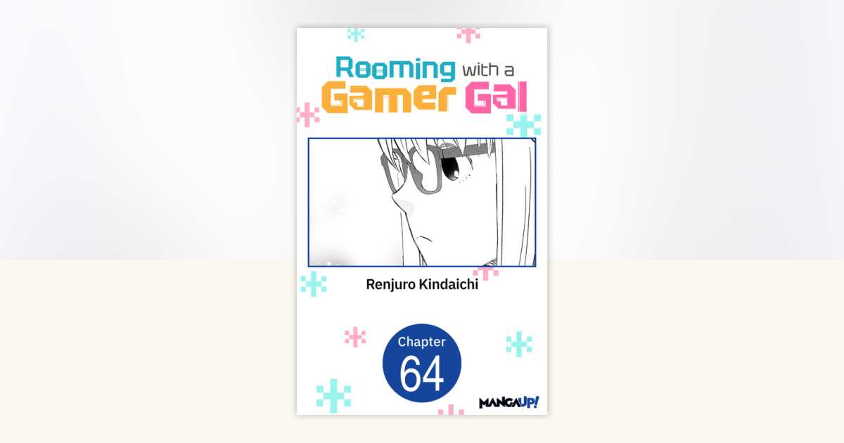 Rooming with a Gamer Gal #064 by Renjuro Kindaichi: 9798893708318 ...
