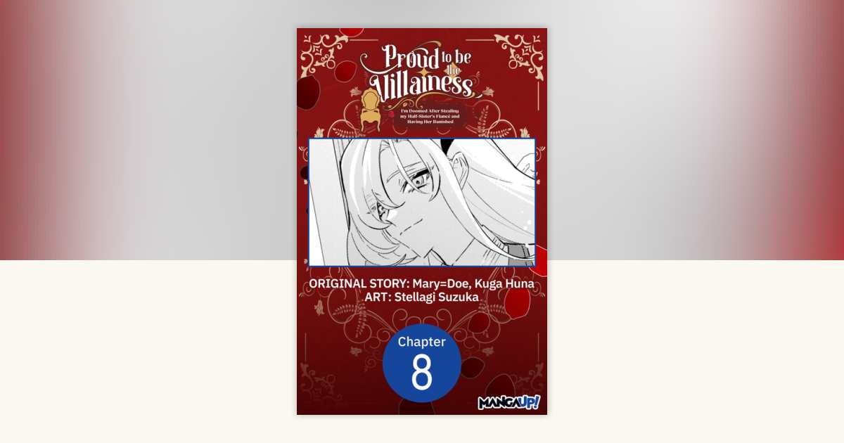 Proud to be the Villainess: I'm Doomed After Stealing my Half-Sister's ...