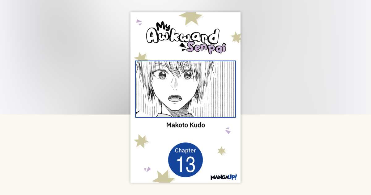 My Awkward Senpai #013 by Makoto Kudo: 9798893712131 ...
