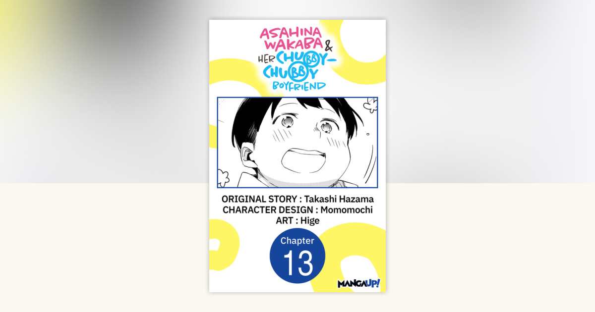 Asahina Wakaba & Her Chubby-Chubby Boyfriend #013 by Takashi Hazama, Hige: 9798893713893 ...