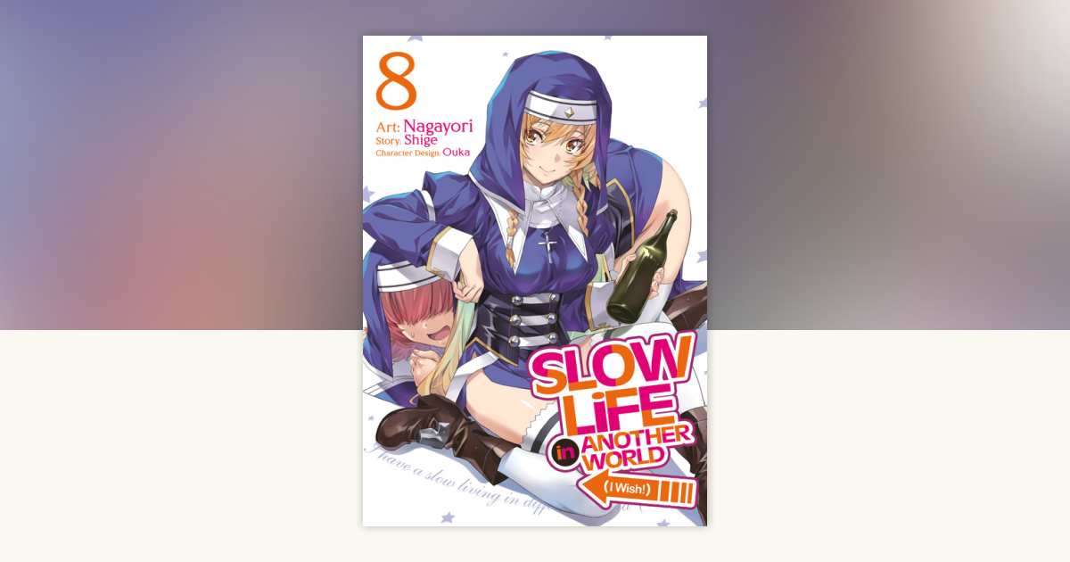 Slow Life In Another World (I Wish!) (Manga) Vol. 8 by Shige: 9798893732689 | PenguinRandomHouse ...