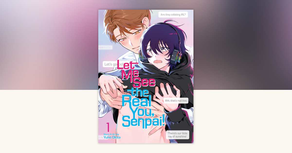 Let Me See the Real You, Senpai! Vol. 1 by Yuho Okita: 9798893737325 ...