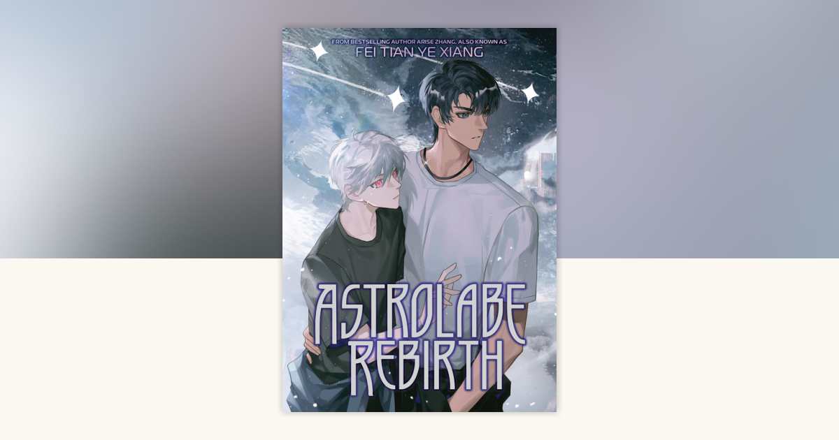 Astrolabe Rebirth (Novel) by Fei Tian Ye Xiang: 9798893738001 ...