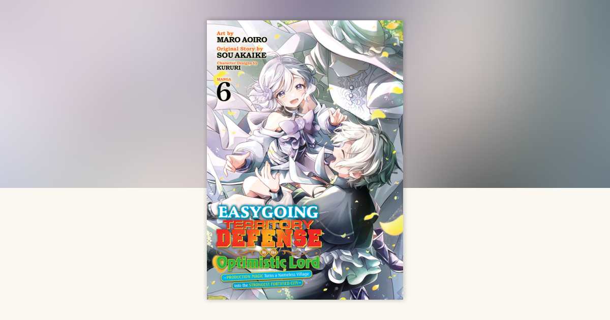 Easygoing Territory Defense by the Optimistic Lord: Production Magic Turns a Nameless Village ...