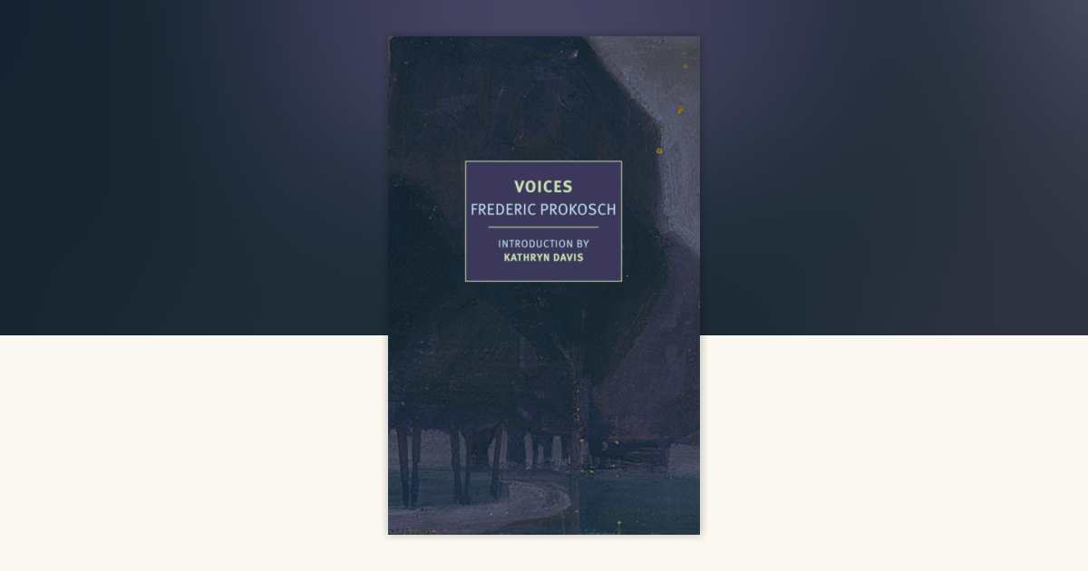 Voices by Frederic Prokosch: 9798896230120 | PenguinRandomHouse.com: Books