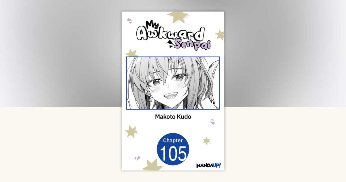 My Awkward Senpai #105 by Makoto Kudo: 9798899235146 ...